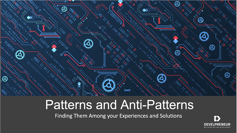 Creating Software Patterns and Anti-Patterns - Document Your Experience